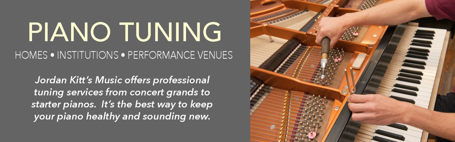 Piano Tuning & Service - Jordan Kitt's Music